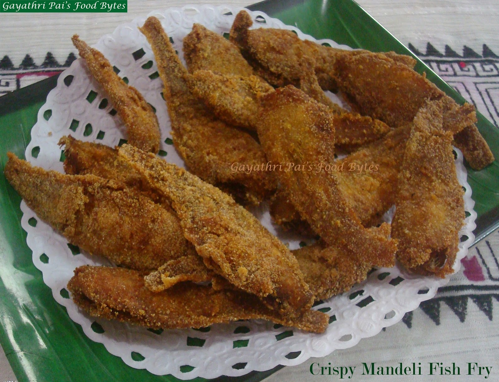 Gayathri Pai's Food Bytes: Crispy Mandeli Fish Fry.