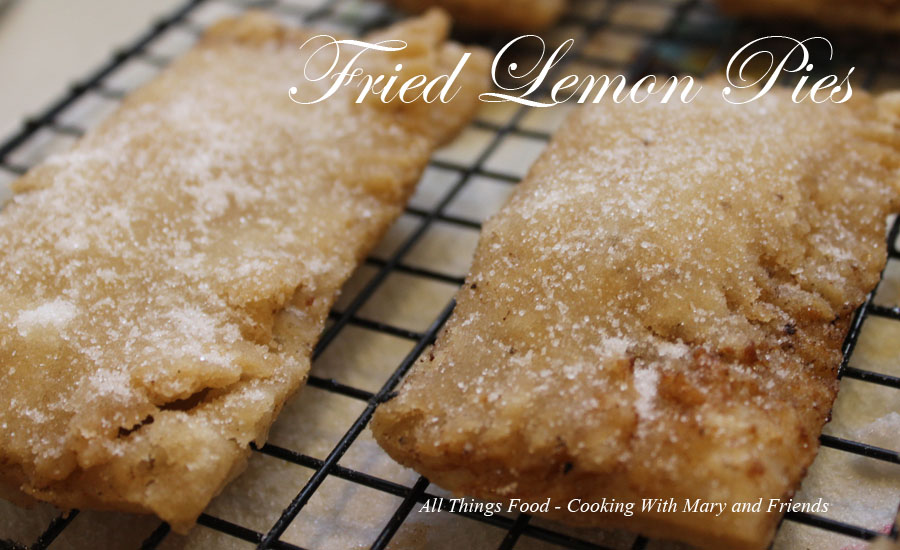 Cooking With Mary and Friends: Fried Lemon Pies
