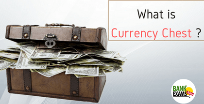 What is Currency Chest ? - BankExamsToday