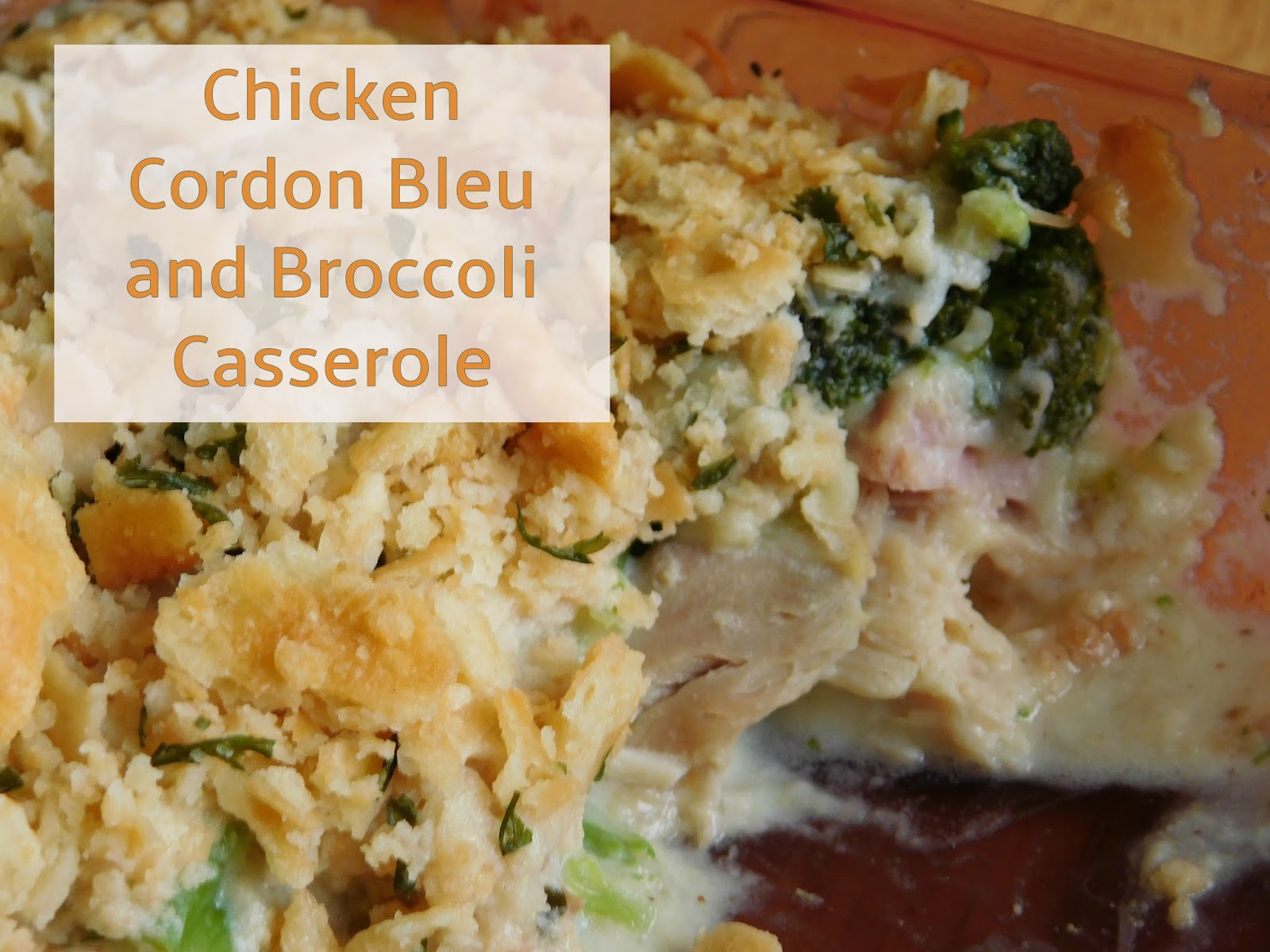 Chicken Cordon Bleu and Broccoli Casserole