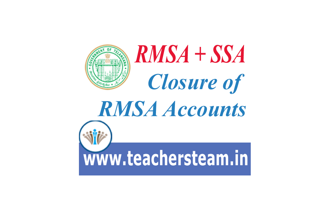 Closure of RMSA Bank Accounts - SPD orders issued ~ TS Teachers Transfers