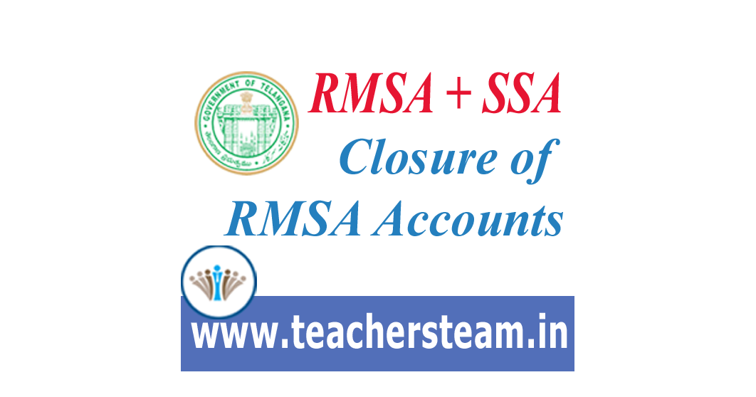 Closure of RMSA Bank Accounts - SPD orders issued ~ TS Teachers Transfers