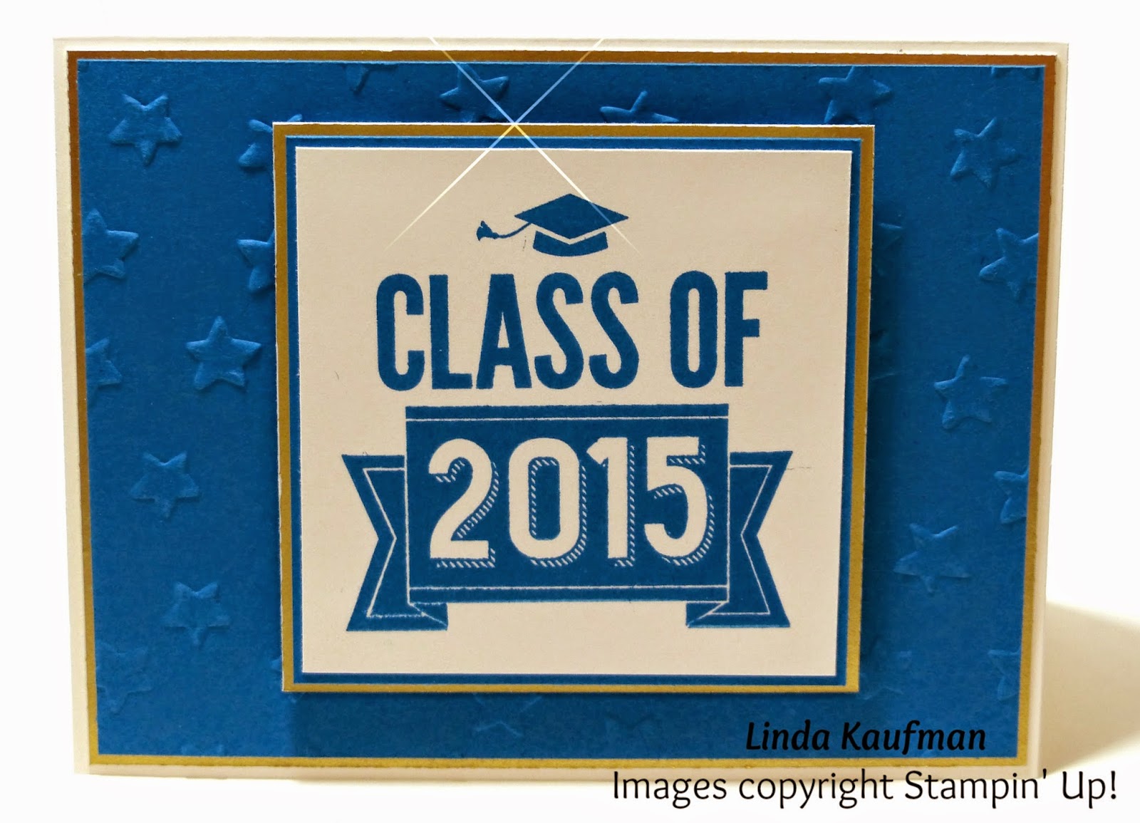 Linda K's Stampin' Page: Stampin' Up! Class of 2015 Stamp Three Ways