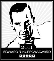 Media Confidential: 2011 National Edward R. Murrow Award Winners