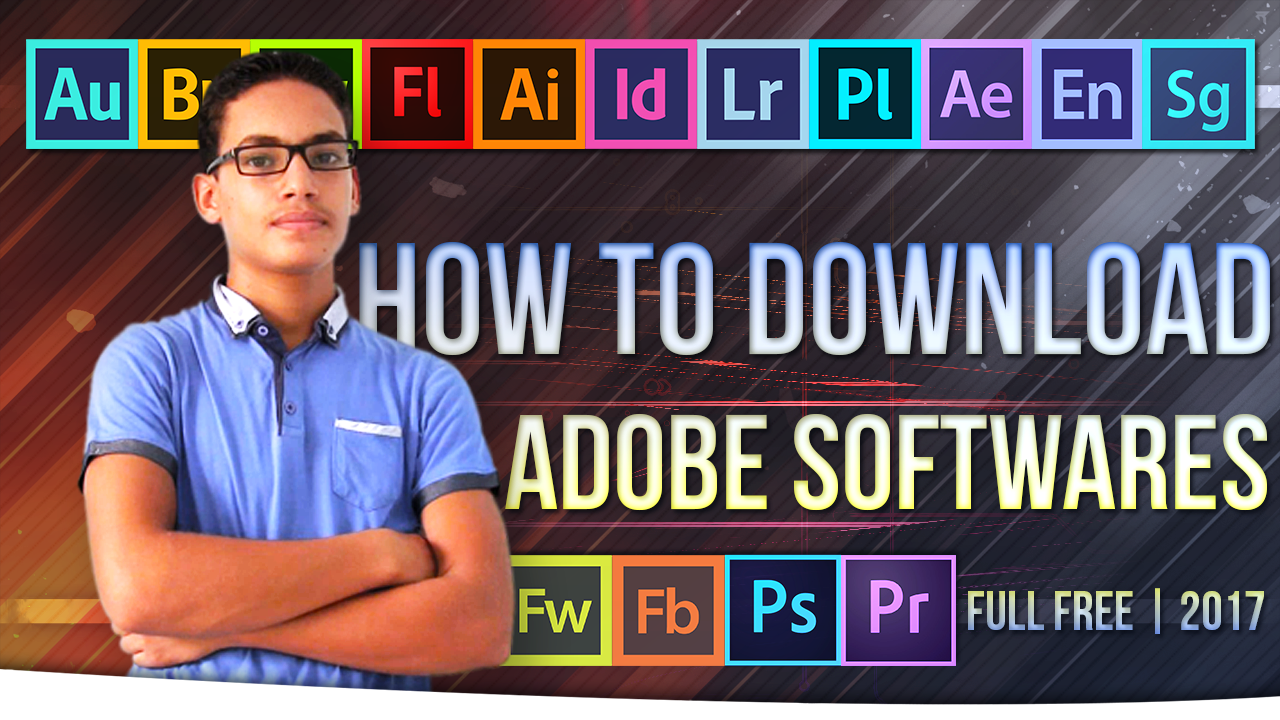 How To Download Adobe Softwares Full Free | 2017 - Mr. H1