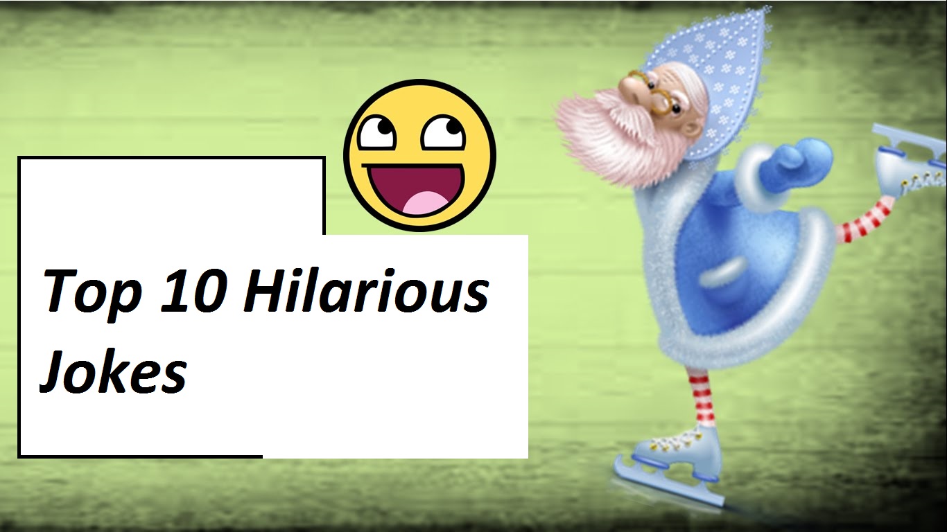 Main 10 Hilarious Jokes ~ Hi Jokes