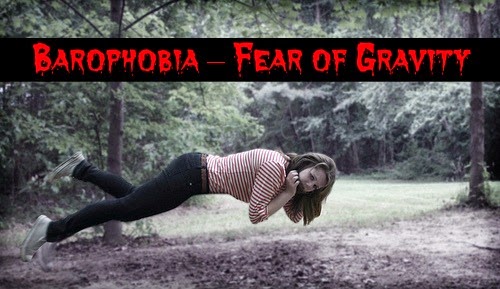 Barophobia – Fear of Gravity
