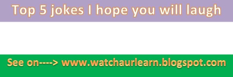 top 5 jokes in english very funny jokes laugh loudly ~ Watch And Learn