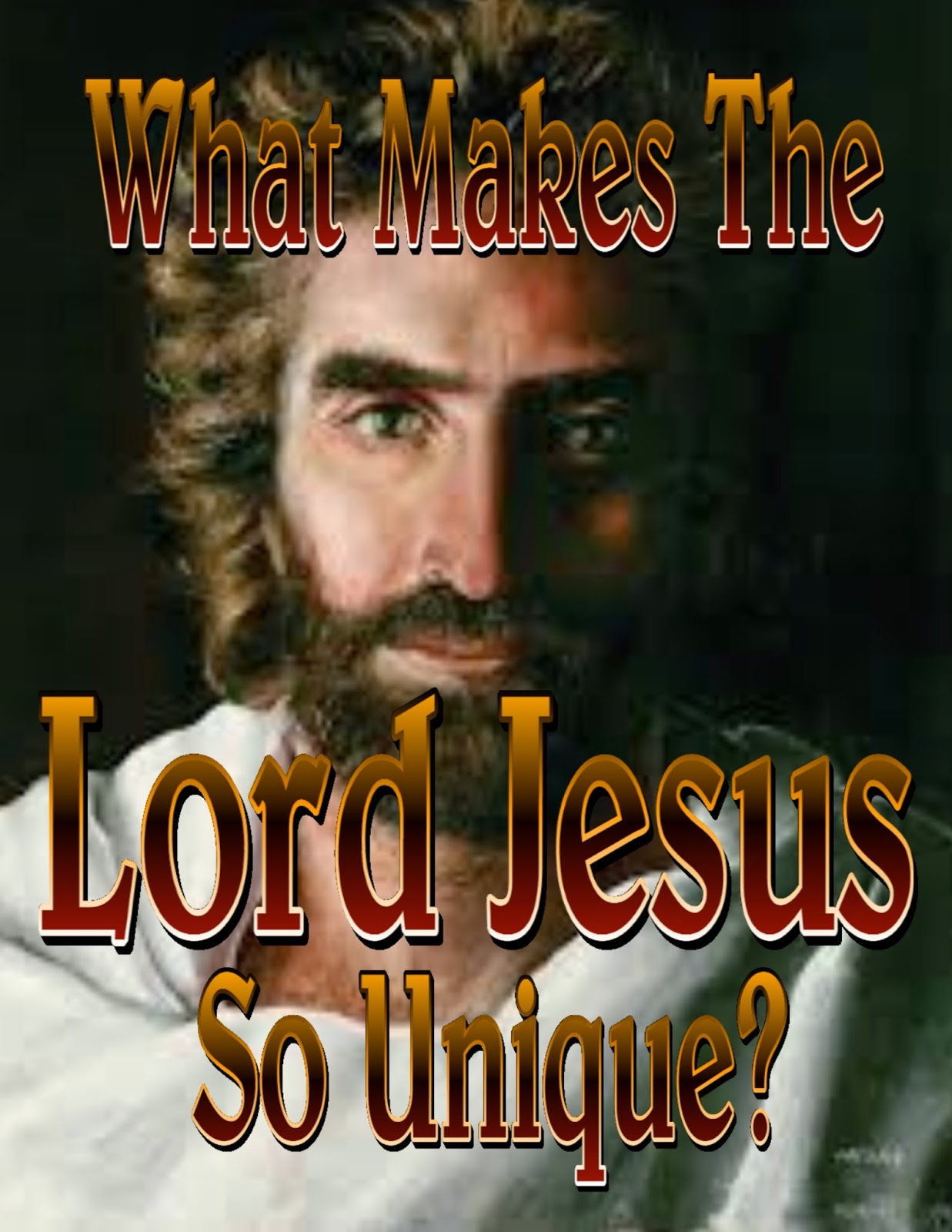 MaxEvangel: What Makes The Lord Jesus So Unique?