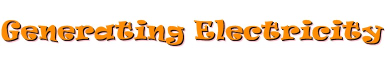 Generating Electricity