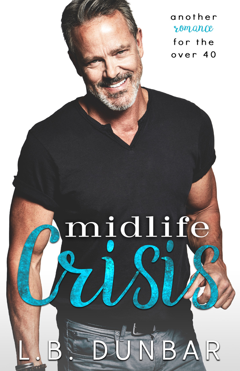 MIDLIFE CRISIS By LB Dunbar midlife-crisis-by-lb-dunbar