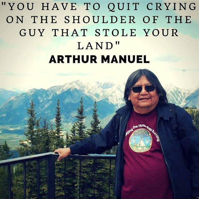 Tina Winterlik: Arthur Manuel. May He Rest in Power.- Indigenous ...