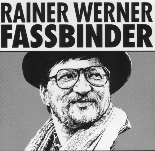Worldwide Webb: Unappreciated: R.W. Fassbinder