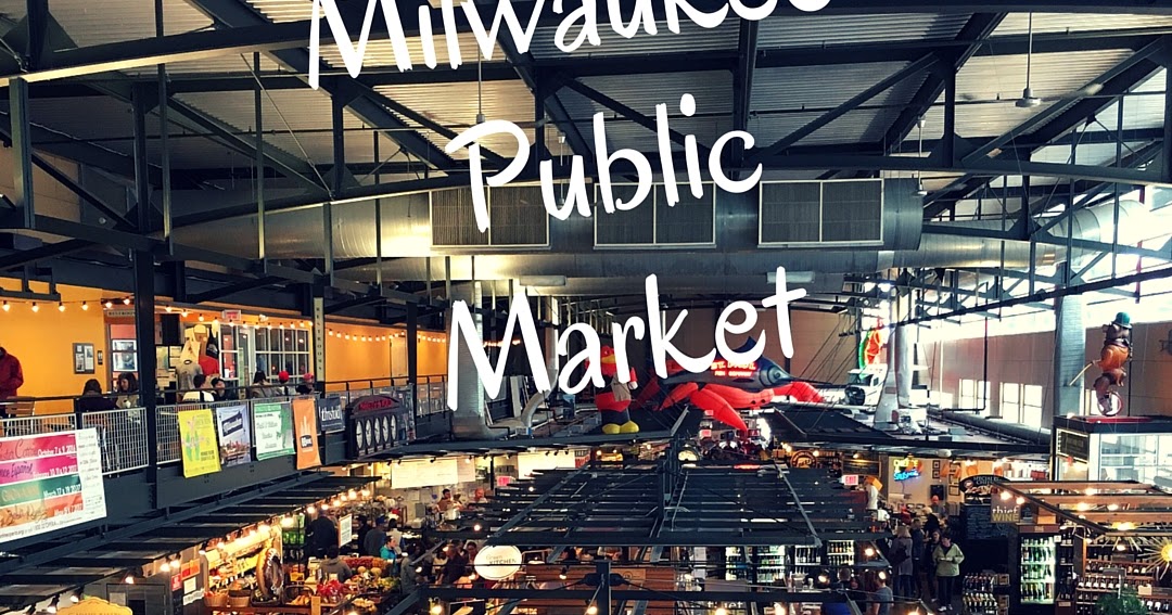 A Day at Milwaukee Public Market