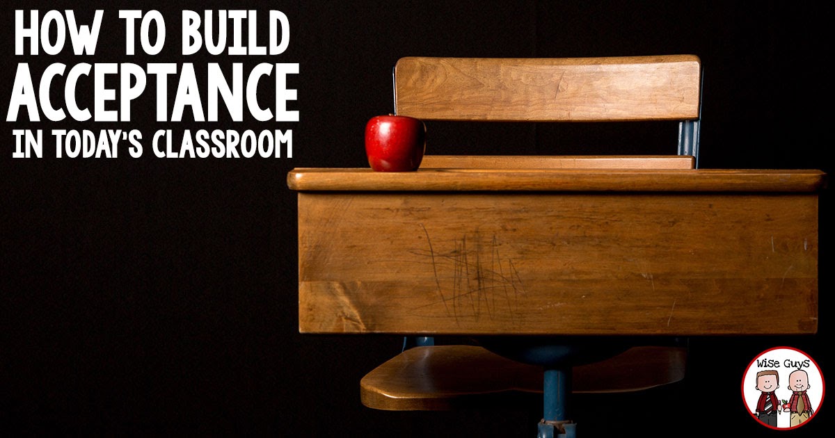 How to Build Acceptance in Today's Classroom | Upper Elementary Snapshots