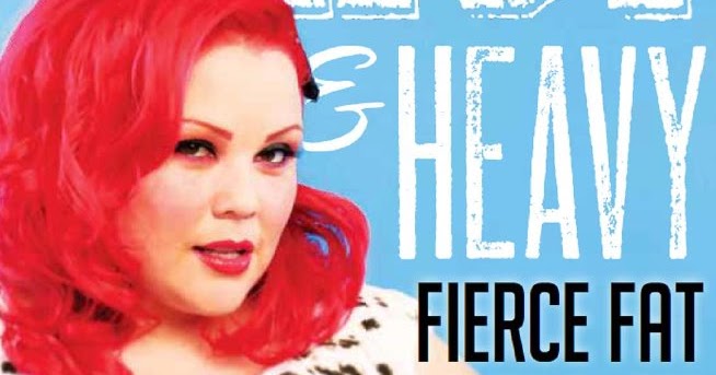 Fat Is Not a Bad Word: 5 Reasons To Read "Hot & Heavy: Fierce Fat Girls ...
