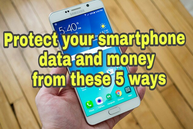 Protect your smartphone data and money from these 5 ways - Techknowledge