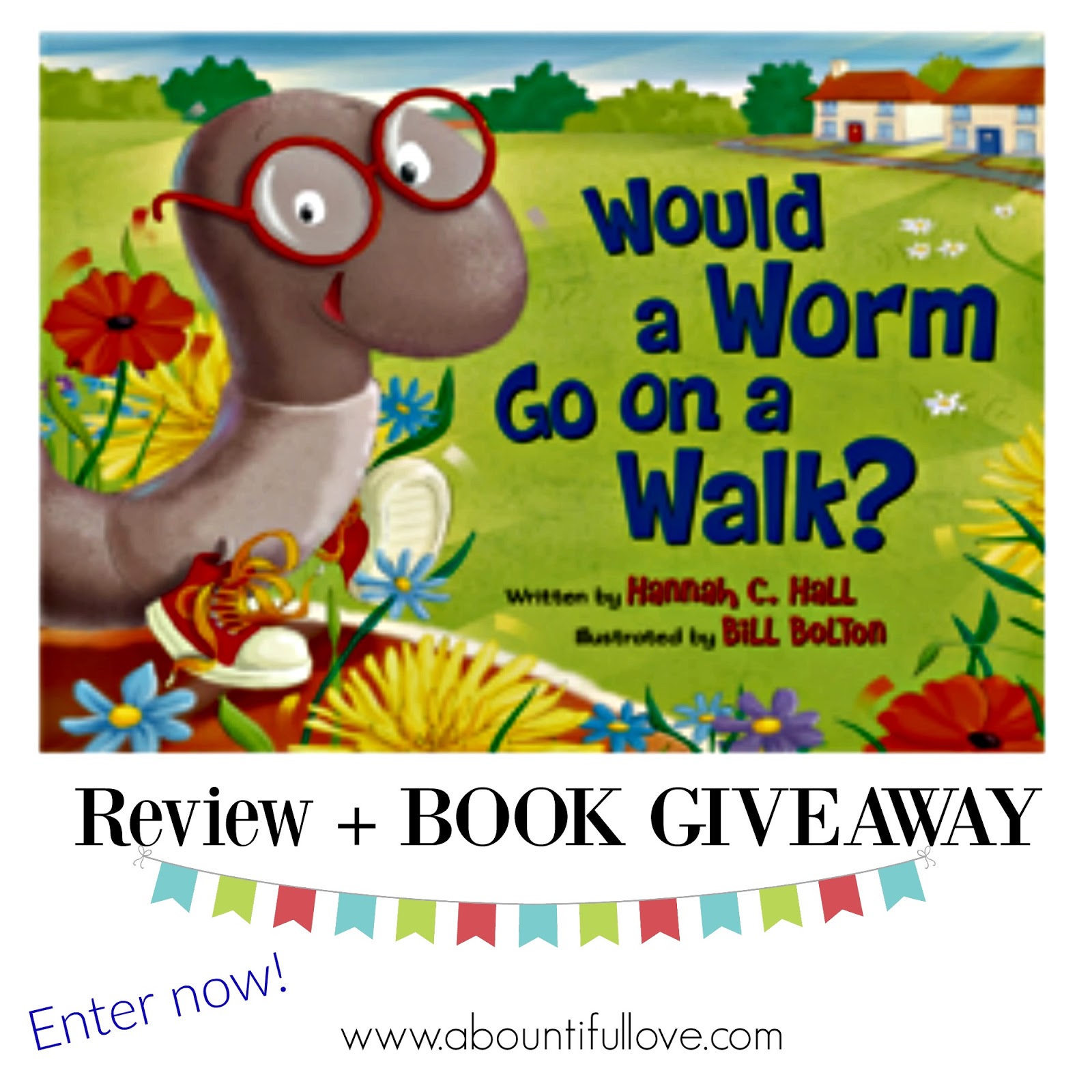 Would a Worm Go on a Walk - Review + Giveaway - A Bountiful Love