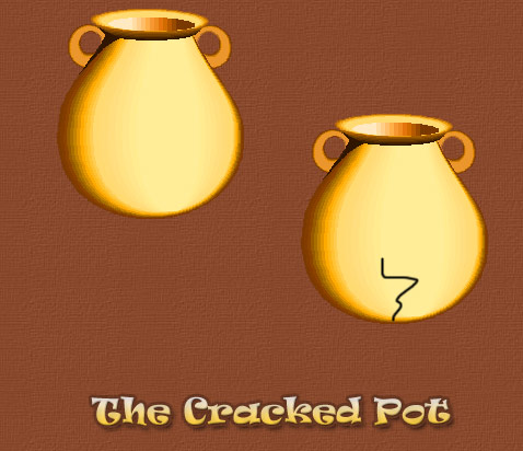 "The Cracked Pot"