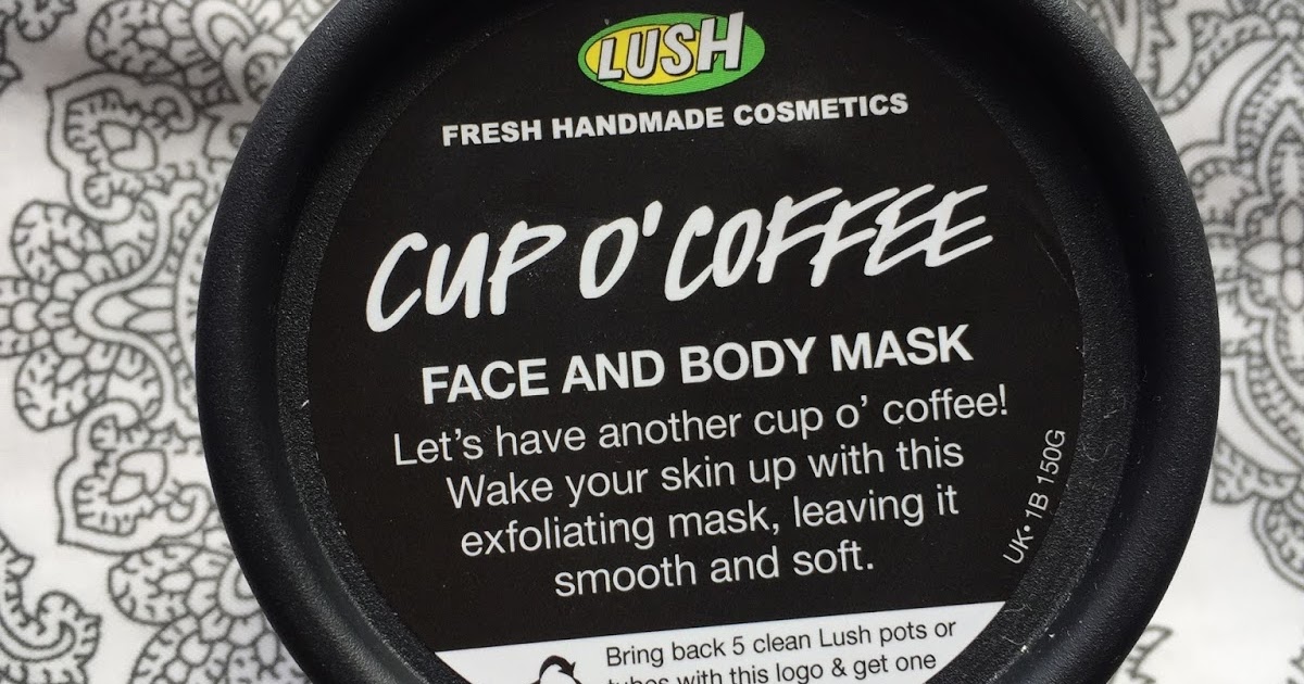 Lush 'Cup of Coffee' Mask Scrub. - VANITY SOCIETY