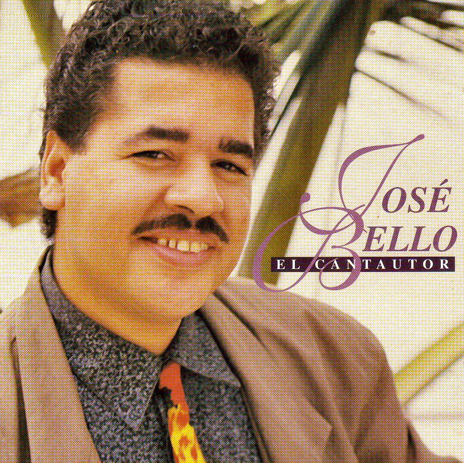 Lo Mejor de La salsa: Jose Bello - El Cantautor - 1995