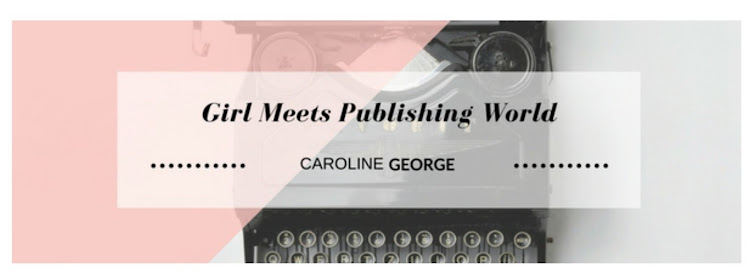 Caroline George: Girl Meets Publishing World: 9 Steps to Creating a ...