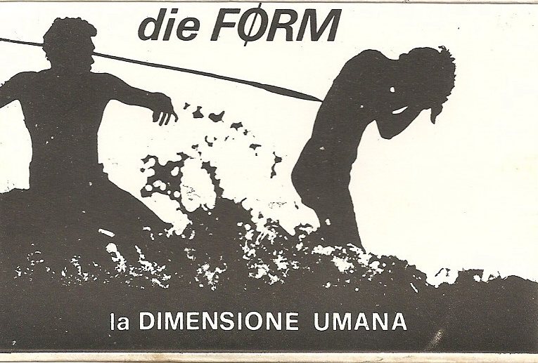 Diaccio Marmato: Die Form - La Dimensione Umana / Die Form + Orgasmo ...