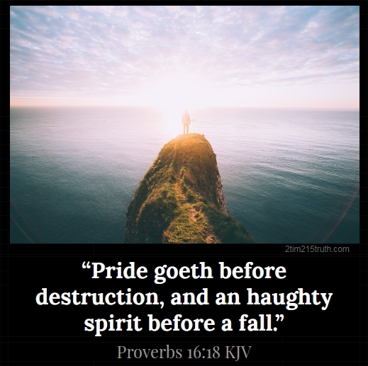 2 Timothy 2:15 Truth: Verse of the Day: Proverbs 16:18 KJV