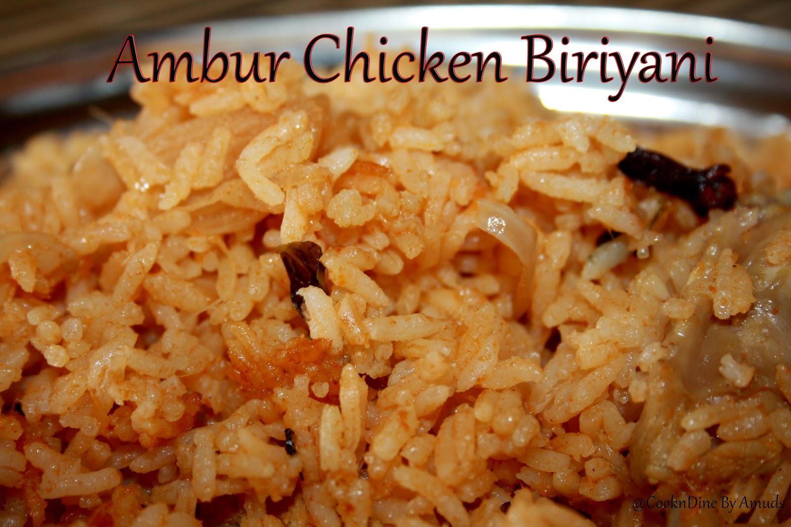 CooknDine....: Ambur Chicken Biriyani/Dum Biriyani (Sunday Special)