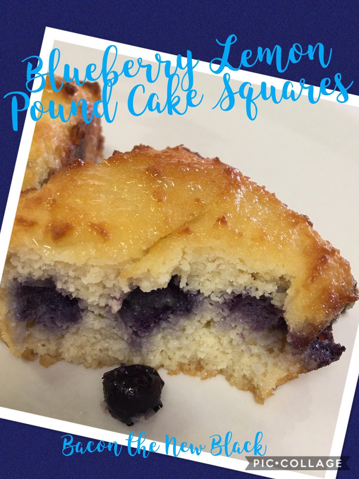 Bacon the New Black: Blueberry Lemon Pound Cake Squares