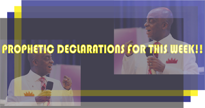 SHARE THIS: PROPHETIC DECLARATIONS FOR THIS WEEK!!! - Living Faith Media