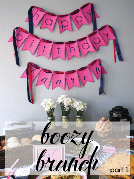 Just A Darling Life: Boozy Birthday Brunch: Part 1