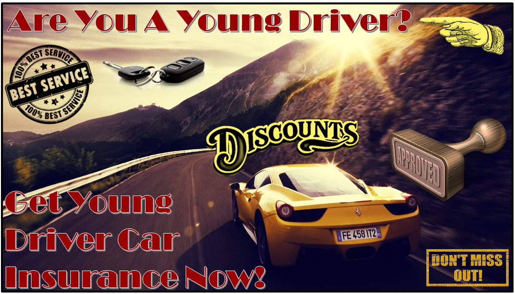 Young Driver Car Insurance - Affordable Offers For All Young Drivers ...