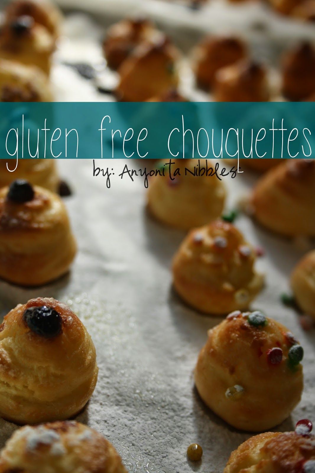 Anyonita Nibbles | Gluten-Free Recipes : Gluten Free Chouquettes Three Ways