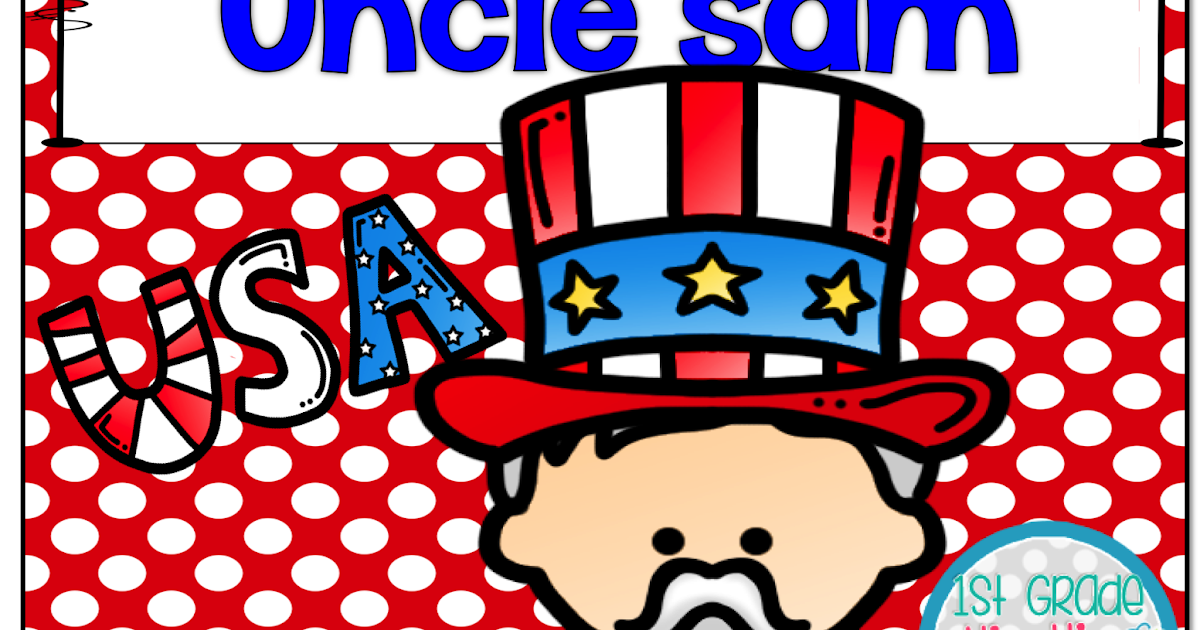 1st Grade Hip Hip Hooray!: Uncle Sam...An American Symbol!