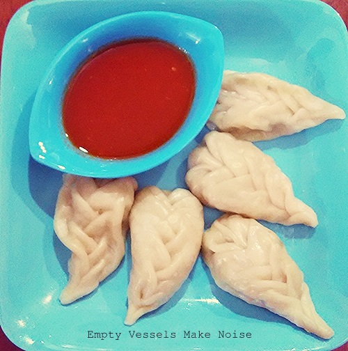 Empty Vessels Make Noise : Momos with Hot Spicy Dip