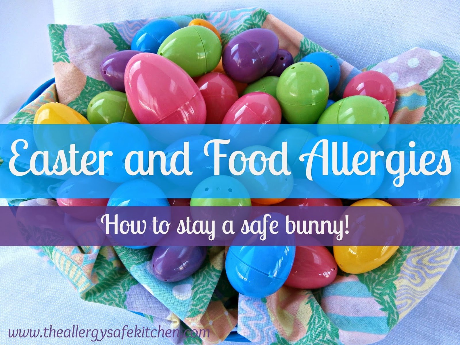 The Allergy Safe Kitchen: Easter and Food Allergies - How to stay a ...