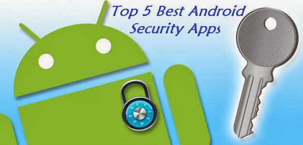 Top 5 Best Security Apps for Android - Search Engine Arena