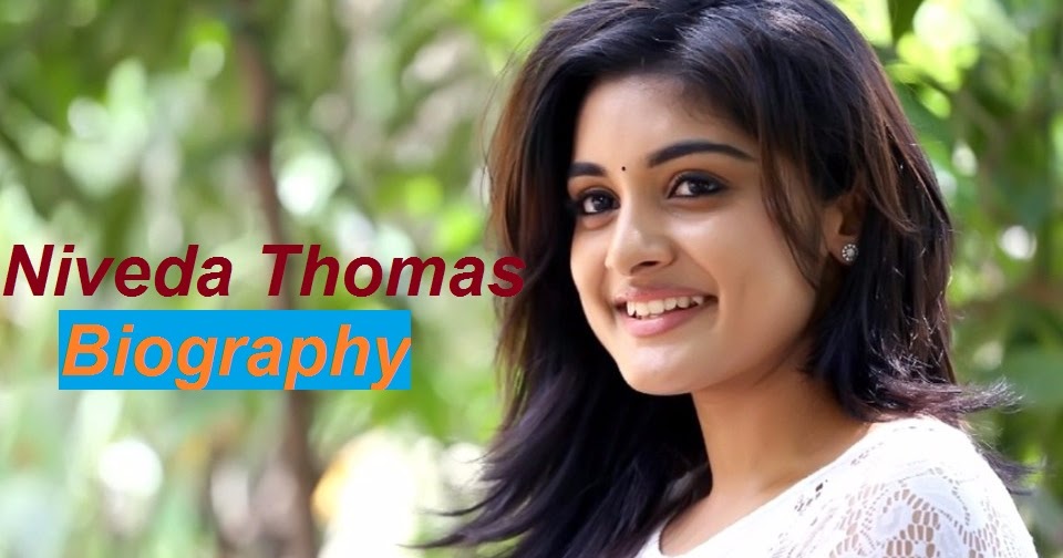 Niveda Thomas Biography, Wiki, Height, Weight, Age, Affairs, Family and More