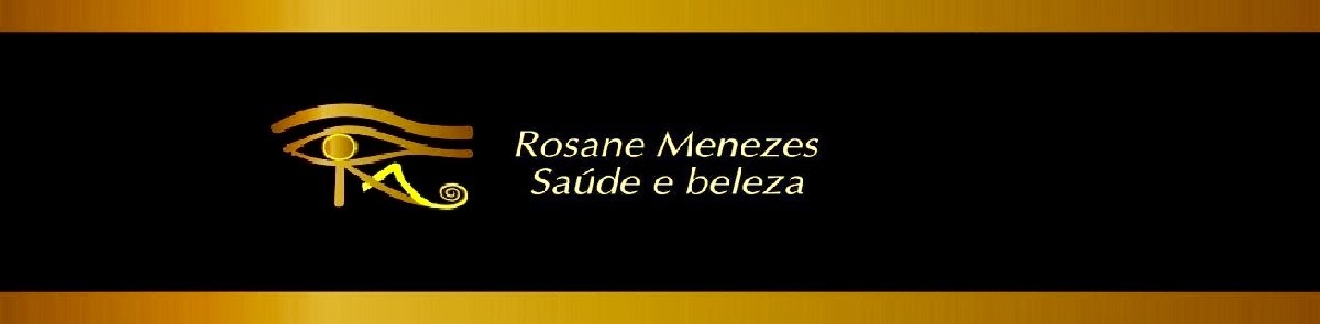 Rosane Menezes, Saúde e beleza.