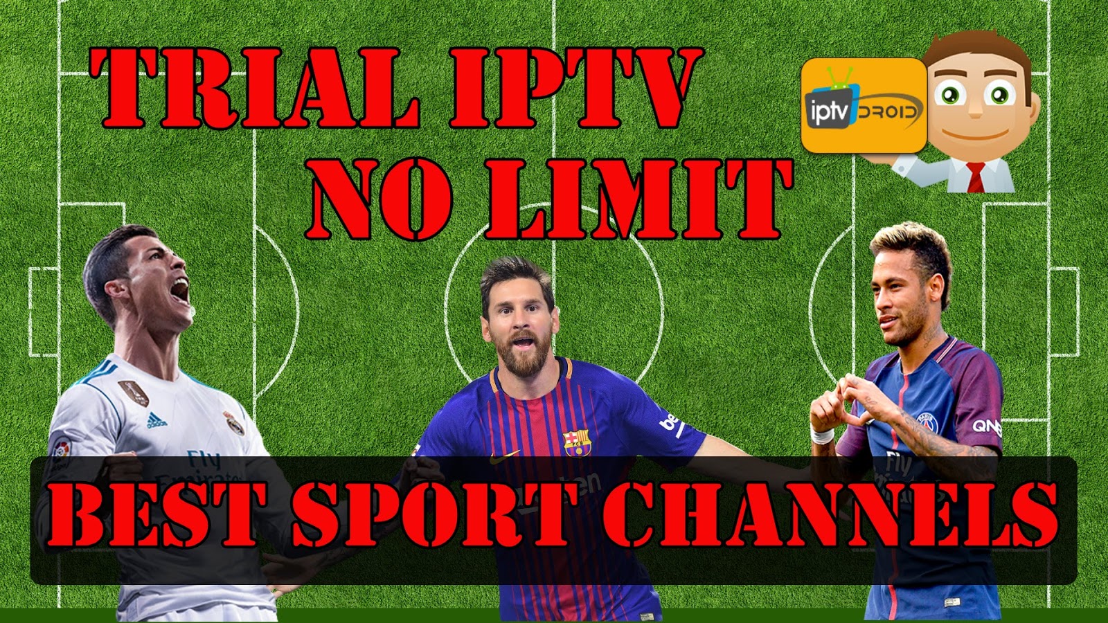 TRIAL IPTV + NO LIMIT + BEST SPORT CHANNELS - IPTV DROID