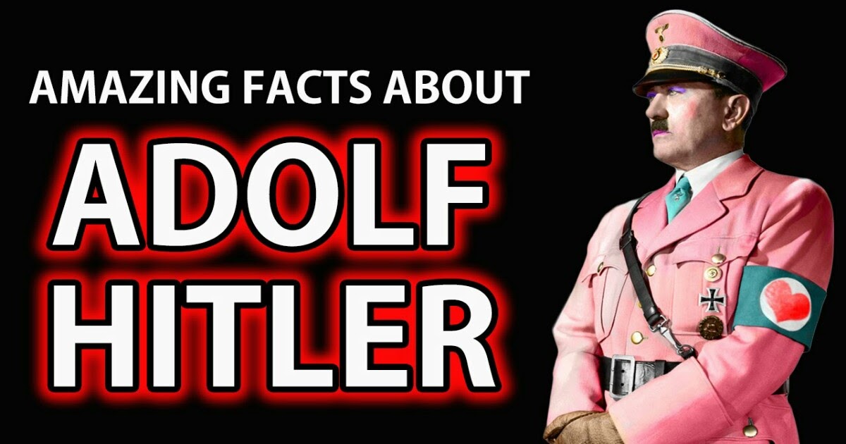 Amazing Facts About Adolf Hitler