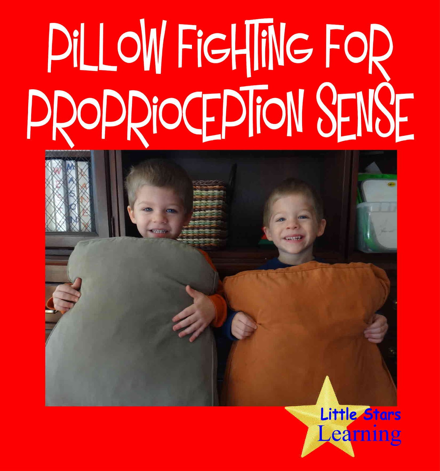 Little Stars Learning: Why We Pillow Fight