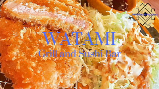 Watami Grill and Sushi Bar in Uptown Mall, BGC - WTF Food Review ...