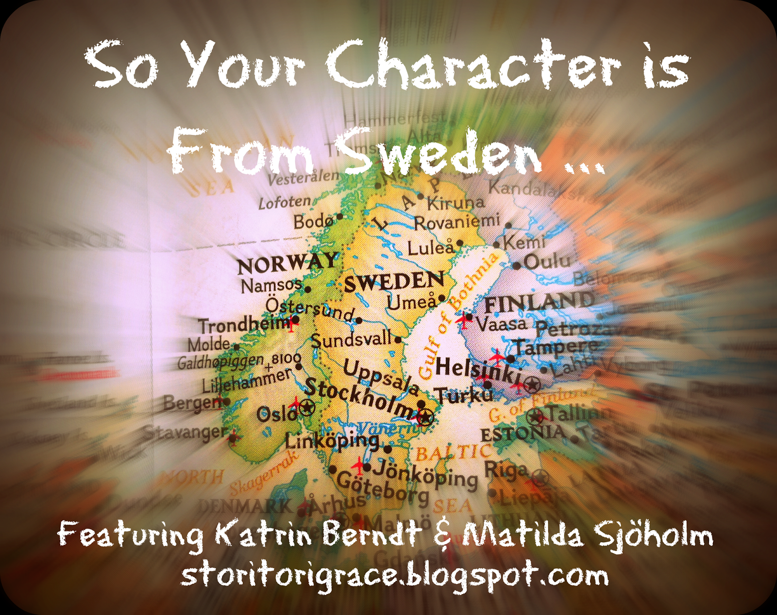 Wanderer's Pen: So Your Character is From Sweden ... Featuring Katrin ...
