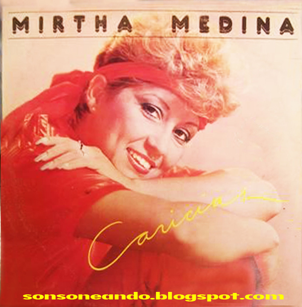Son, Soneando: Mirtha Medina - Caricias.