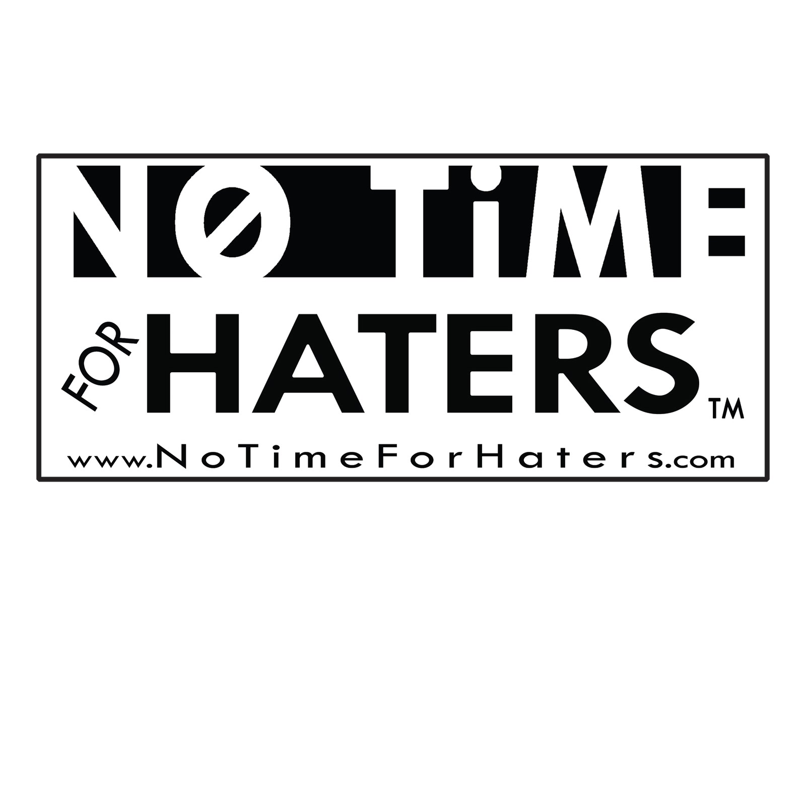 No Time For Haters