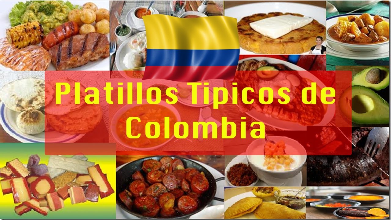 COLOMBIA : PLATILLOS TÍPICOS DE COLOMBIA