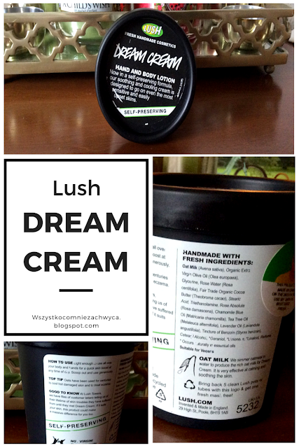Lush, Dream Cream (Balsam do rąk i ciała) | wszystko co mnie zachwyca