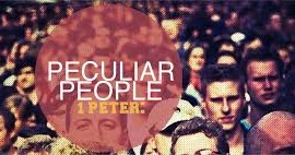 puricare chronicles: PECULIAR PEOPLE - Christians or believers are ...